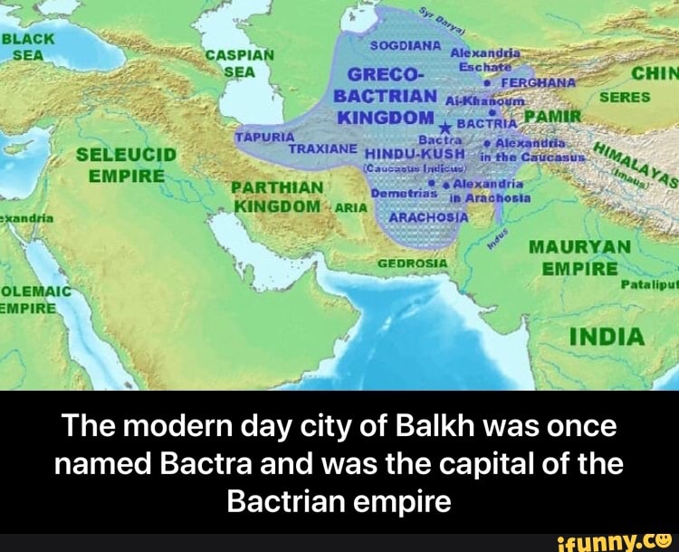 The Bactrian empire The modern day city of Balkh was once named Bactra ...