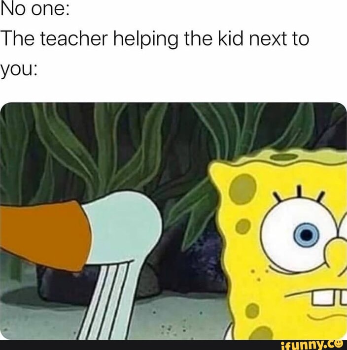 School memes. Best Collection of funny School pictures on iFunny