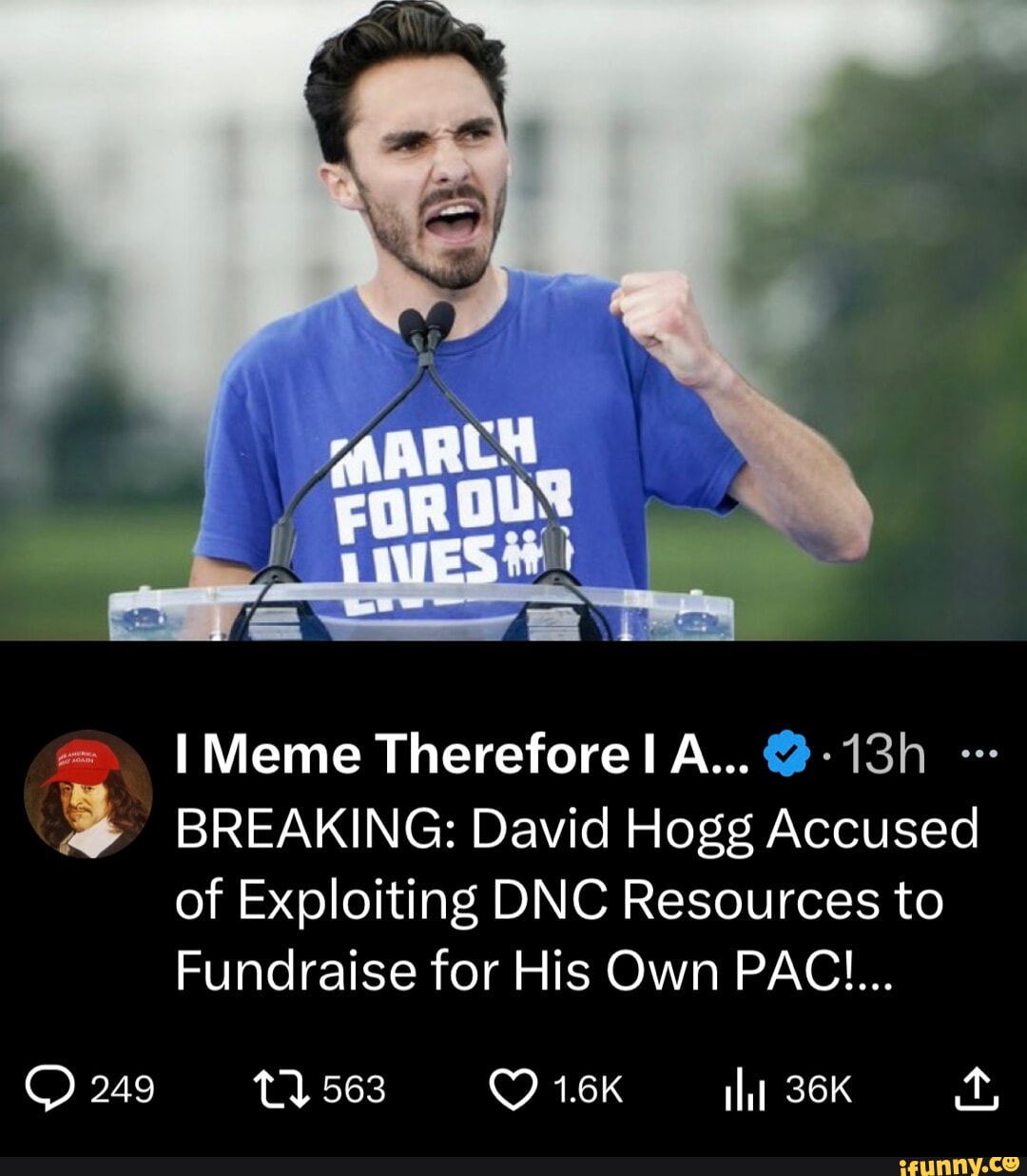 I Meme Therefore lA... - BREAKING: David Hogg Accused of Exploiting DNC ...