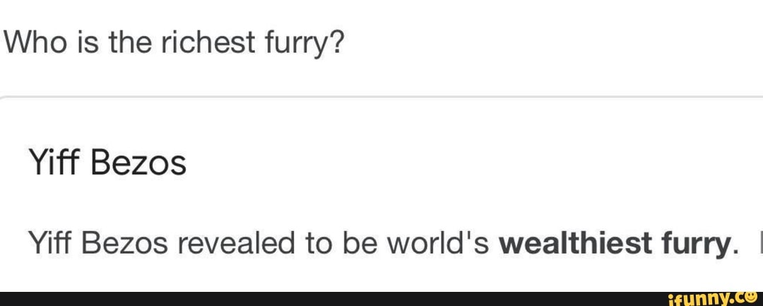 Who is the richest furry? Yiff Bezos Yiff Bezos revealed to be world's ...