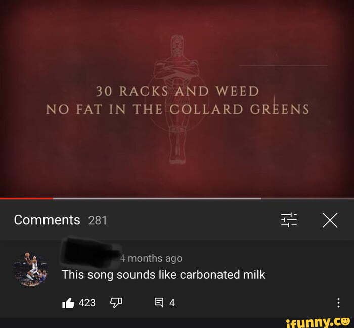 30 RACKS AND WEED NO FAT IN THE COLLARD GREENS Comments 281 4 months ...