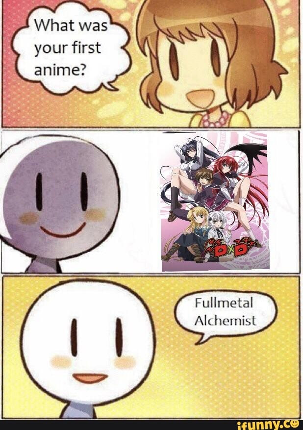 What was your first anime? - iFunny