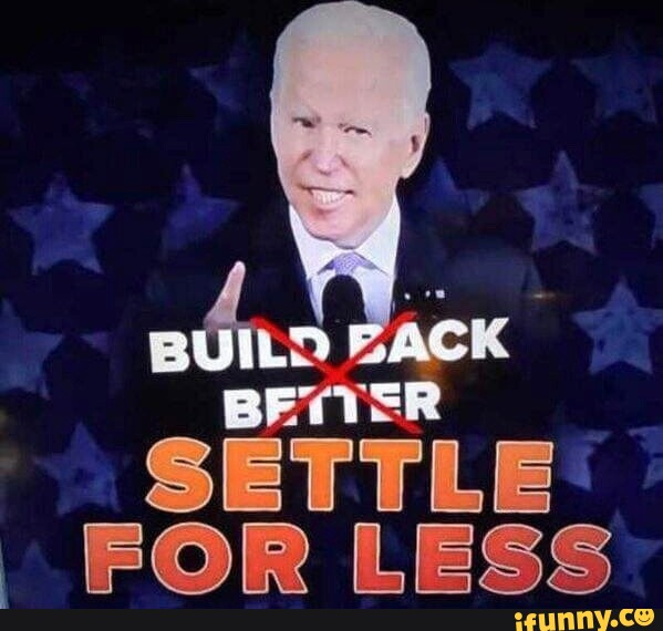 SETTLE FOR LESS, - iFunny