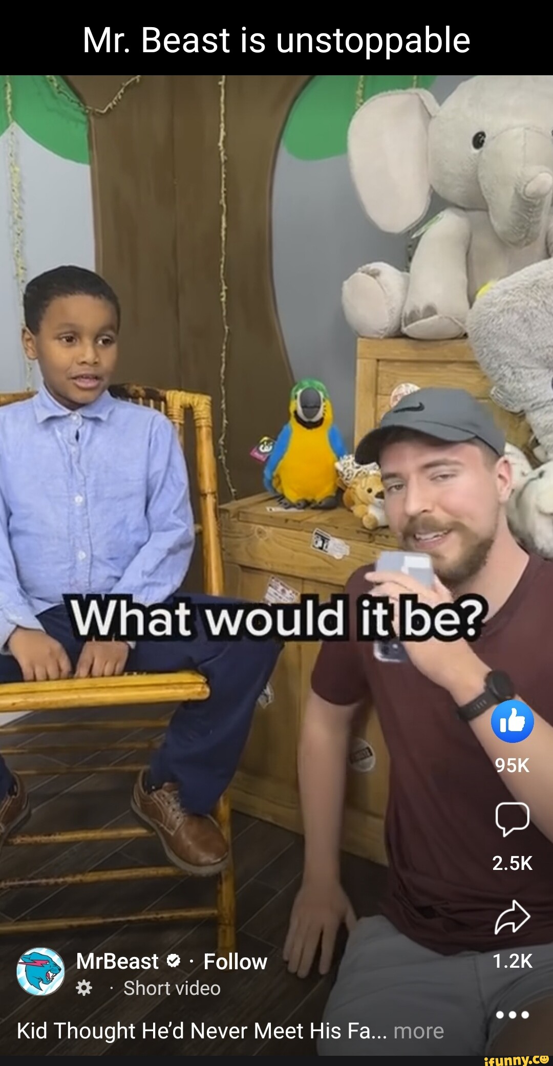 Mr. Beast is unstoppable 2.5K MrBeast @ - Follow 1.2K % Short video Kid Thought He'd Never Meet ...