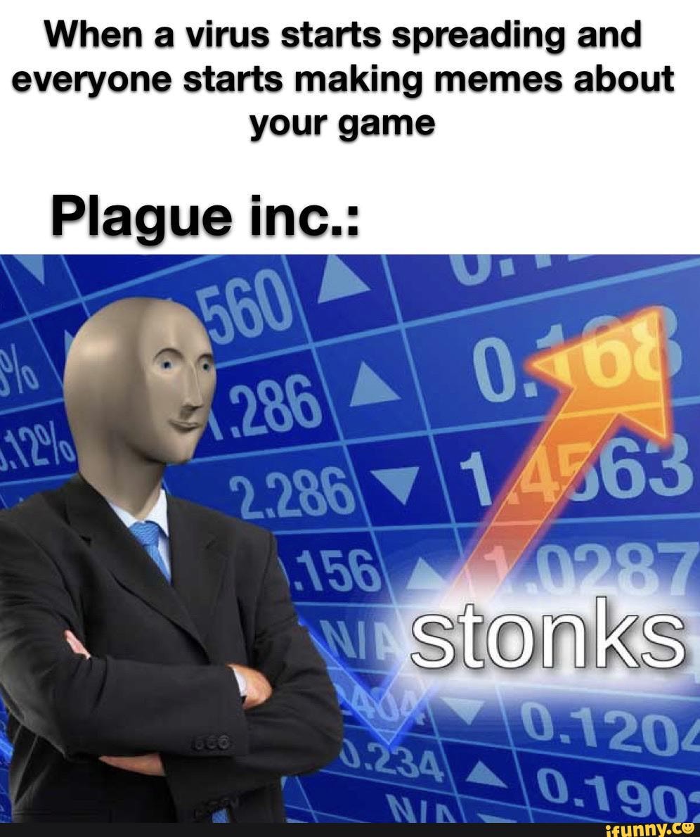 When a virus starts spreading and everyone starts making memes about ...