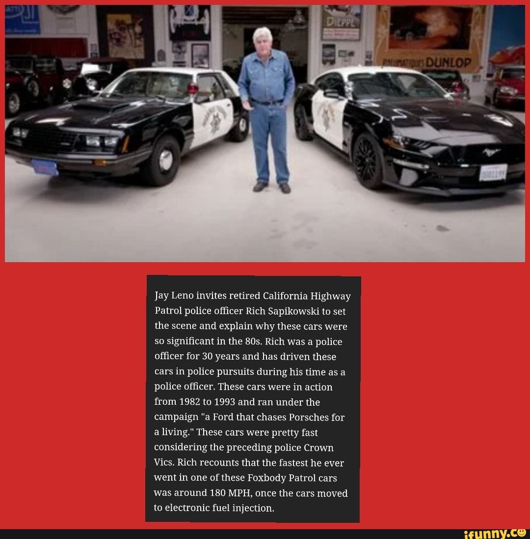 Jay Leno invites retired California Highway Patrol police officer Rich ...