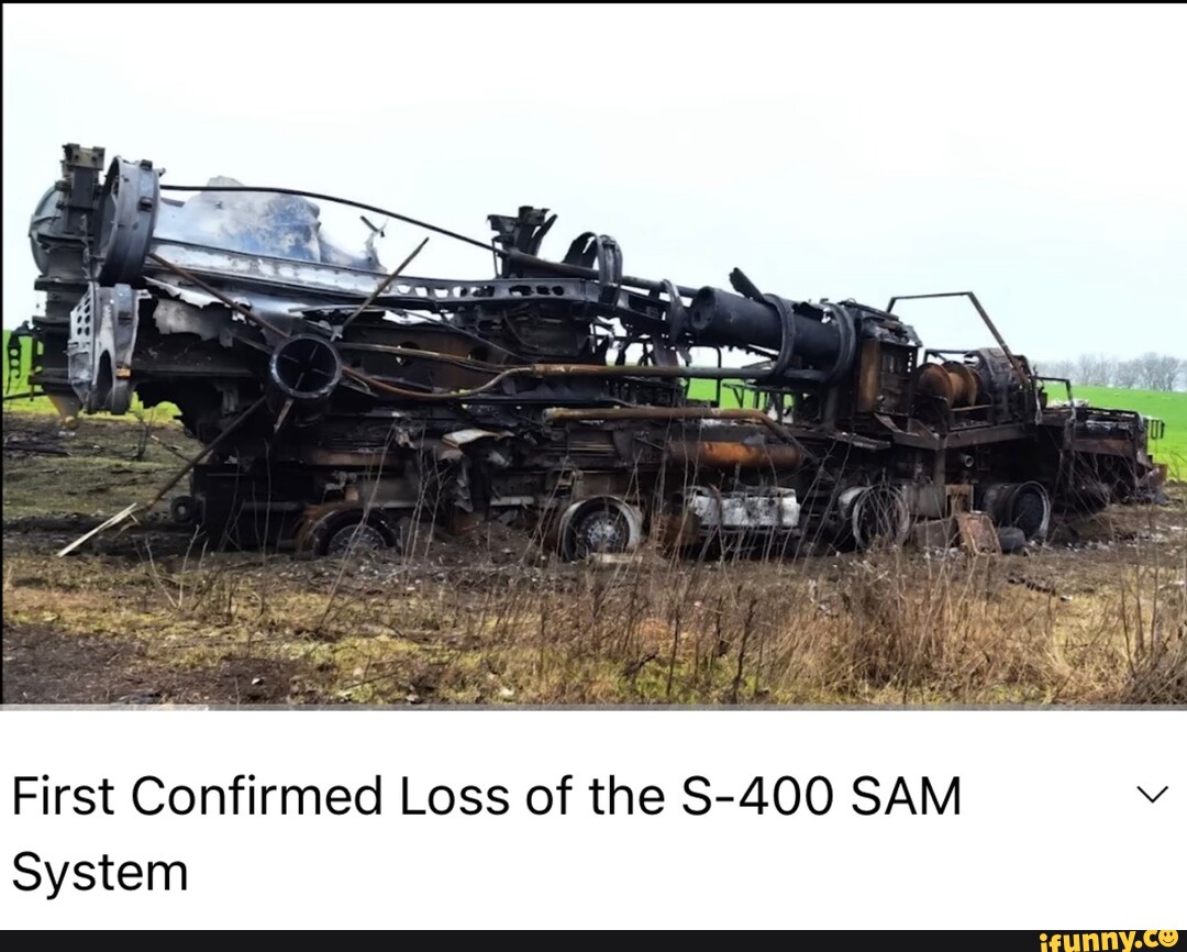 First Confirmed Loss of the S-400 SAM System - iFunny