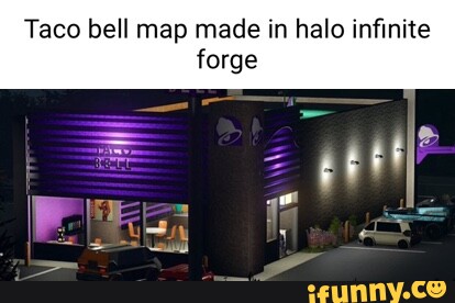 Taco bell map made in halo infinite forge = ir - iFunny