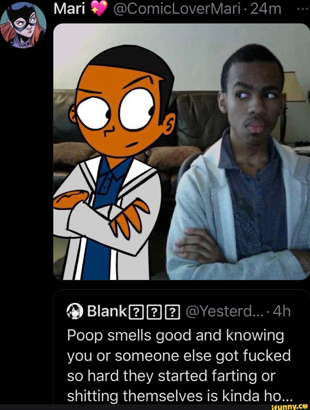 Mari @ComicLoverMari: Blank[?] @Yesterd...- Poop smells good and ...