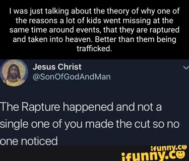 Rapture memes. Best Collection of funny Rapture pictures on iFunny