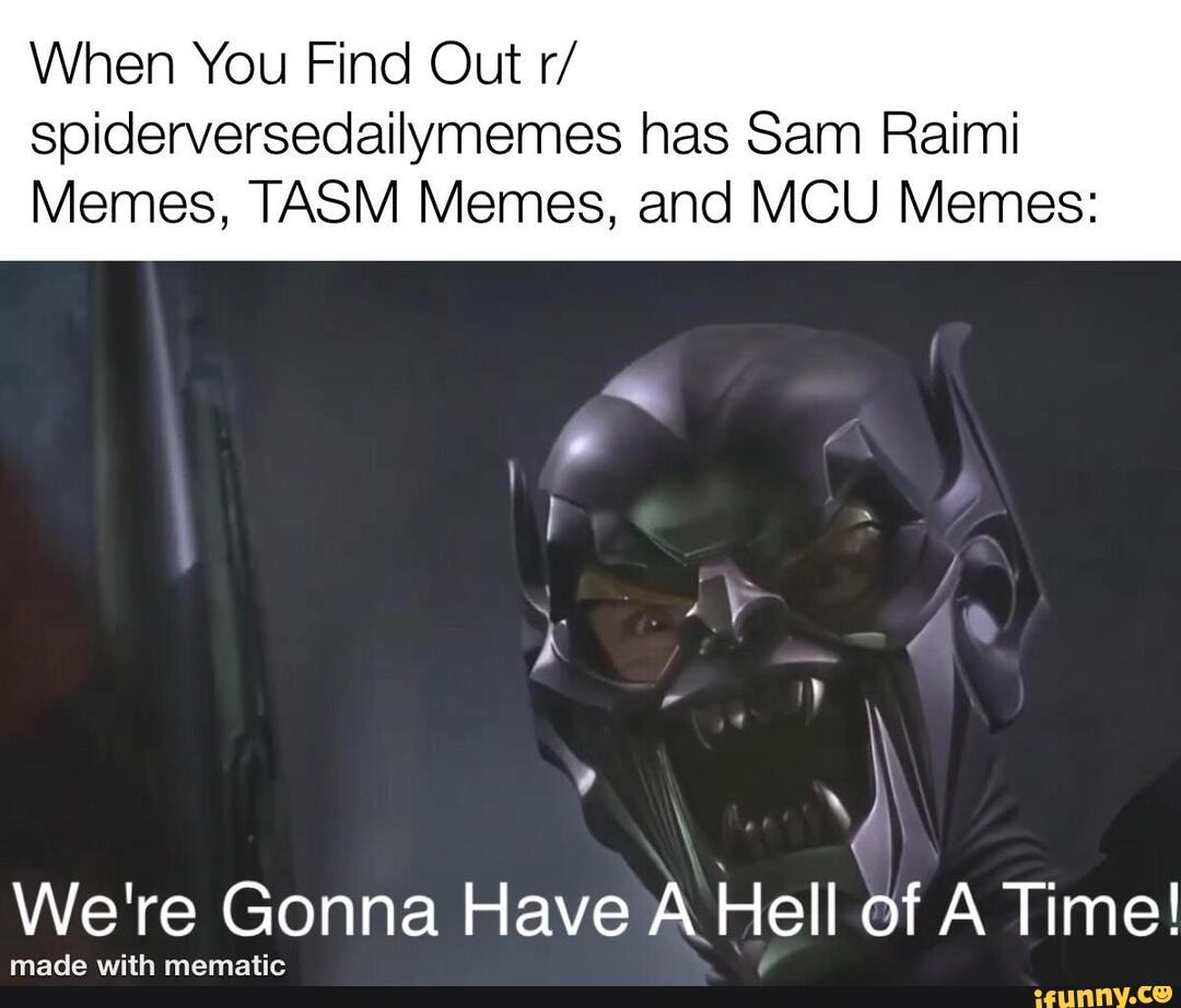 When You Find Out r/ spiderversedailymemes has Sam Raimi Memes, TASM ...
