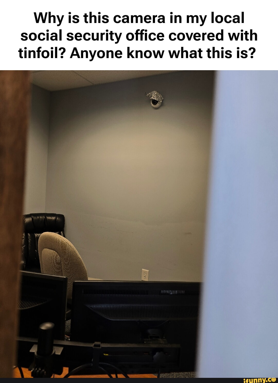 Why is this camera in my local social security office covered with ...