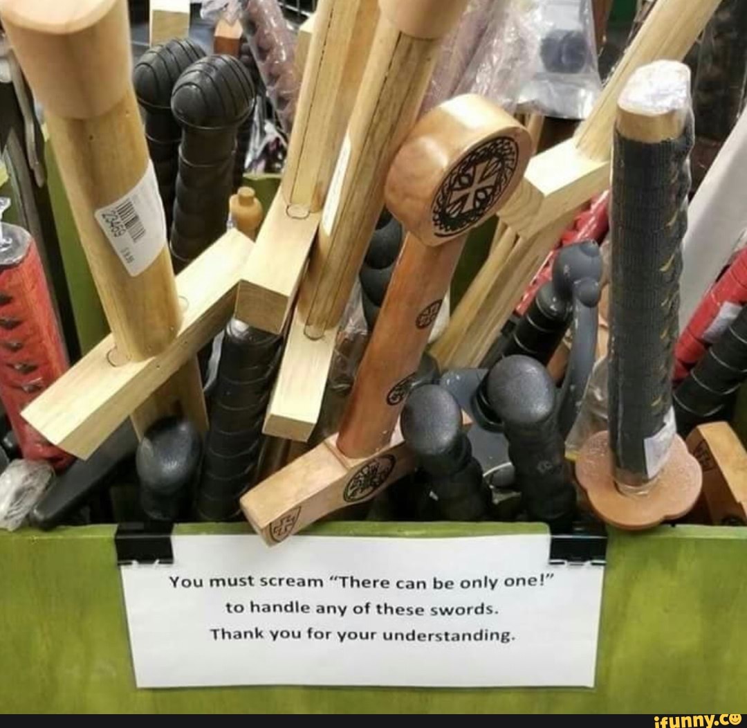 You must scream "There can be only one!" to handle any of these swords ...