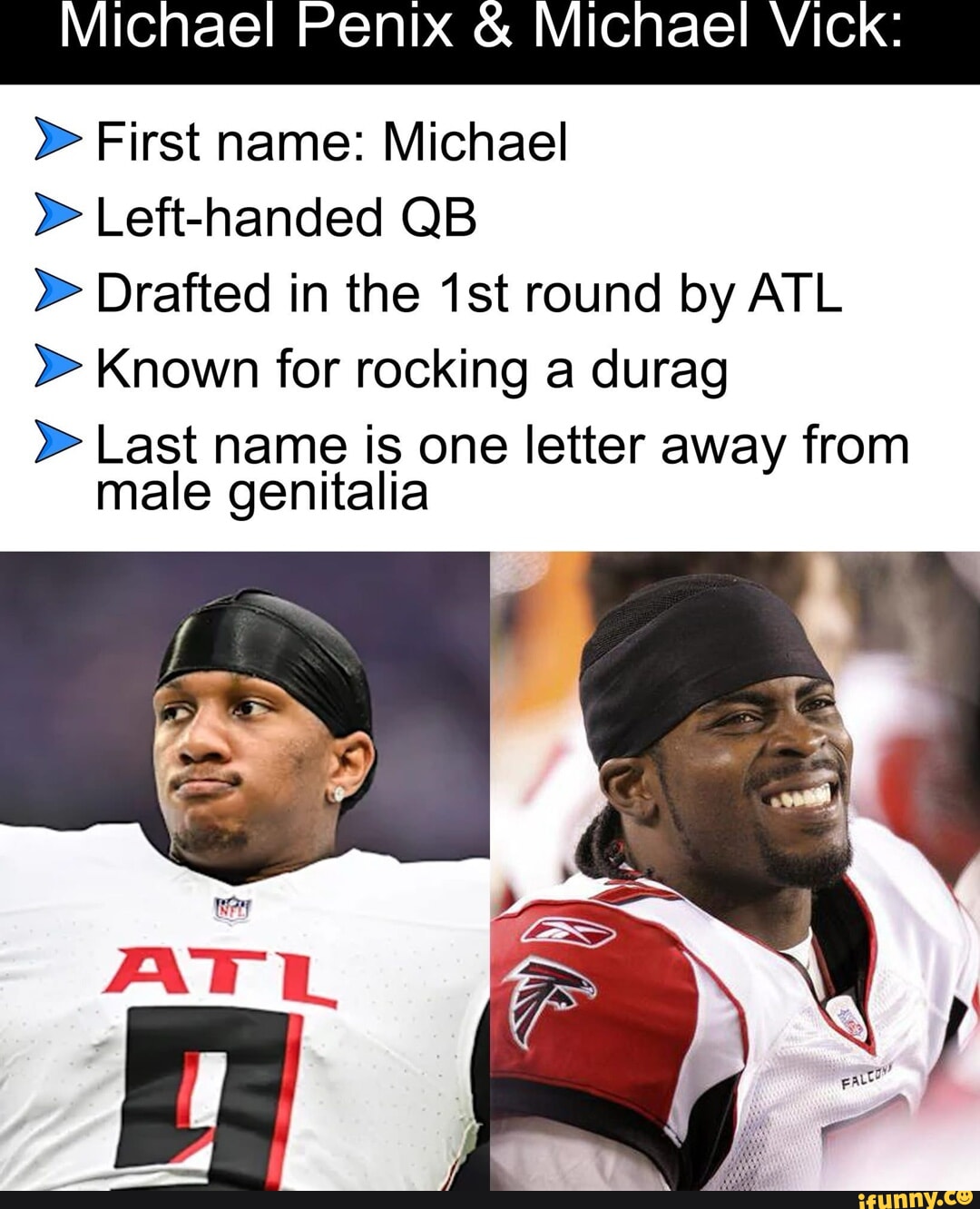 Michael Penix & Michael Vick: " First name: Michael Left-handed QB ...