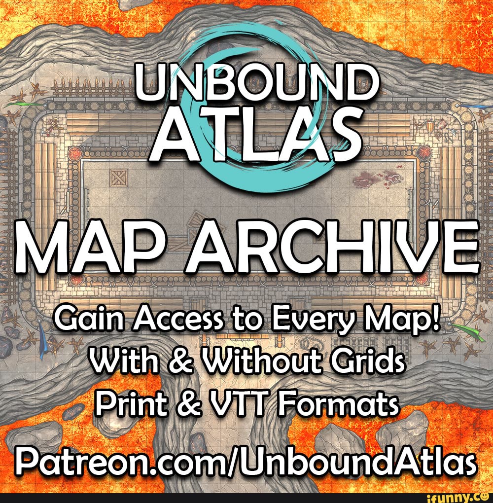 UNBOUND ATLAS - MAP ARCHIVE Gain Access to Every Map! With & Without ...