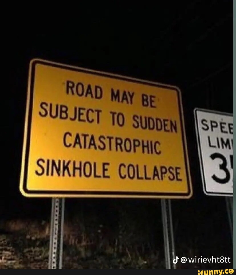 Sinkhole memes. Best Collection of funny Sinkhole pictures on iFunny