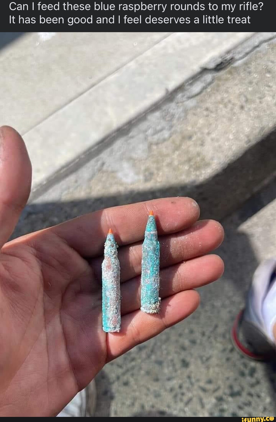 Can I feed these blue raspberry rounds to my rifle? It has been good ...