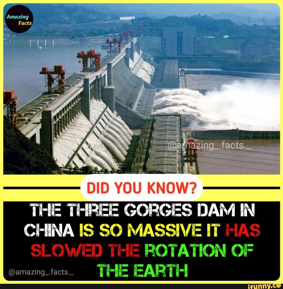 DID YOU KNOW? THE THREE GORGES DAM IN CHINA IS SO MASSIVE IT ROTATION ...