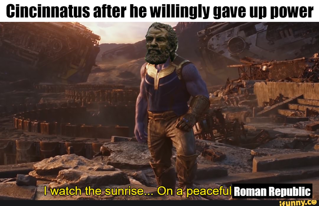 Cincinnatus after he willingly gave up power watch the sunrise. On a ...