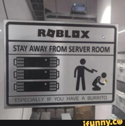 STAY AWAY. FROM SERVER ROOM - iFunny