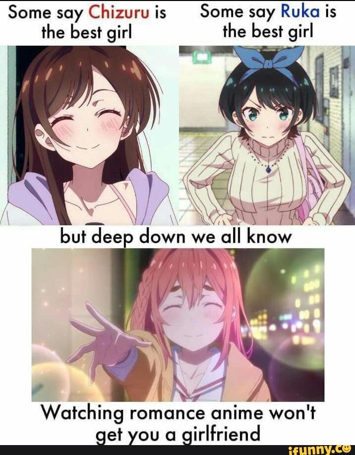 3 - Some say Chizuru is Some say Ruka is the best girl the best girl ...