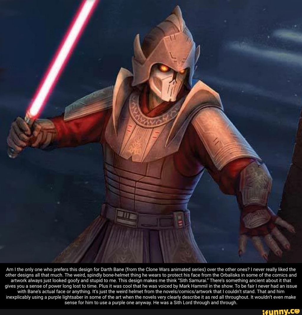'Am the only one who prefers this design for Darth Bane (from the Clone ...