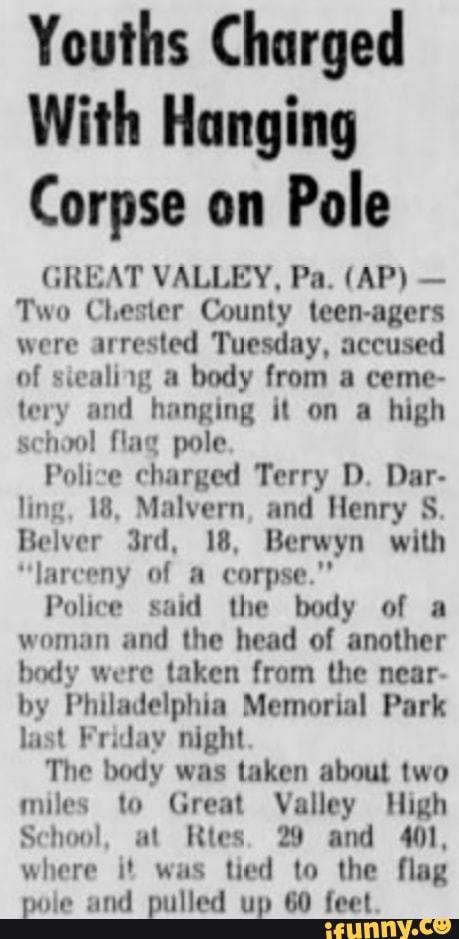 Youths Charged With Hanging Corpse on Pole GREAT VALLEY, Pa. (AP) - Two ...
