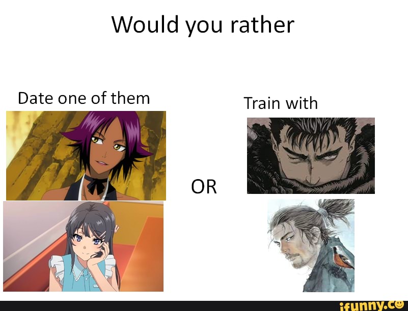 Would you rather Date one of them Train with - iFunny
