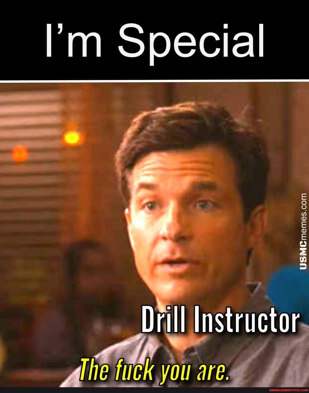 Drill Instructor I'm Special USME memes - America’s best pics and videos