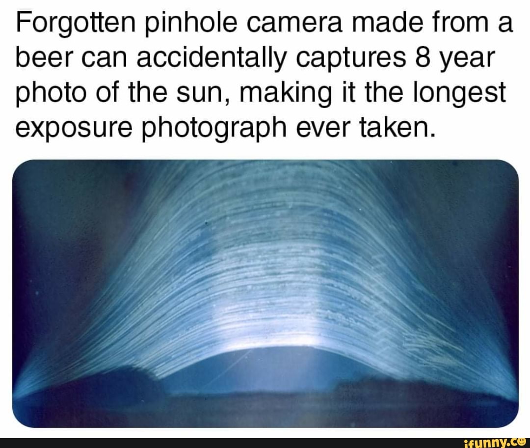 Forgotten pinhole camera made from a beer can accidentally captures 8 ...