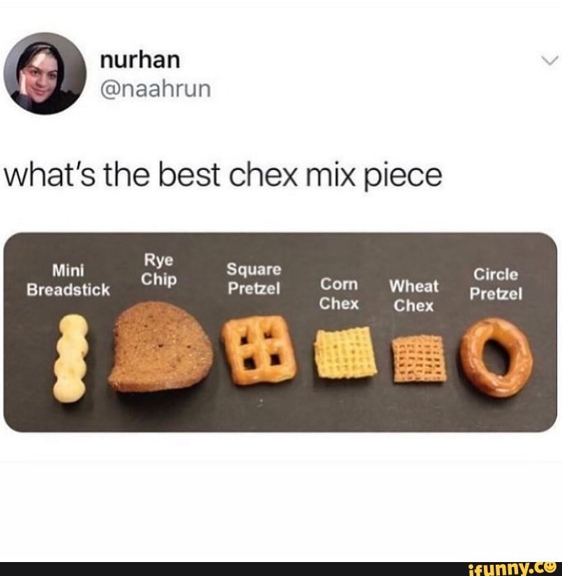 RalU at- @naahrun what's the best chex mix piece Rye Mini Chip ...