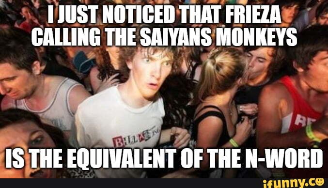 JUST NOTICED THAT FRIEZA CALLING THE SAIYANS MONKEYS IS THE EQUIVALENT ...