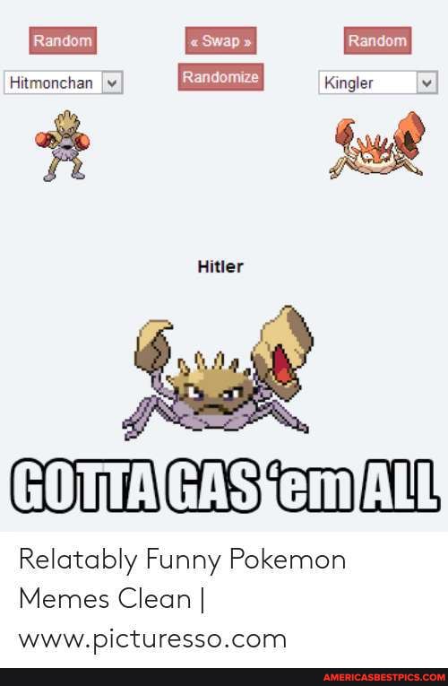 Random Swap Randomize Hitler Relatably Funny Pokemon Memes Clean I www ...