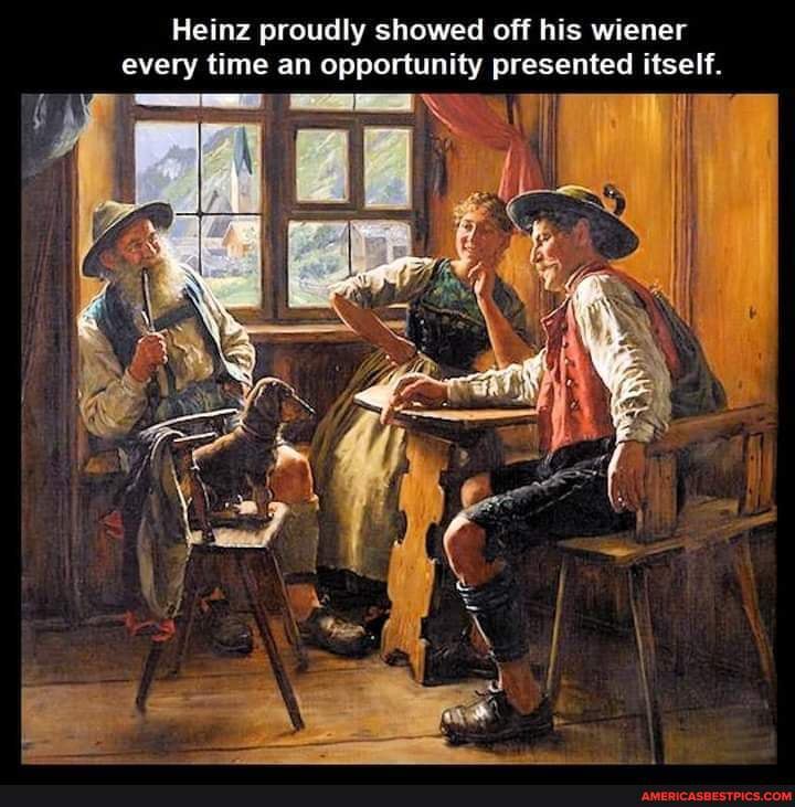 Heinz proudly showed off his wiener every time an opportunity presented ...