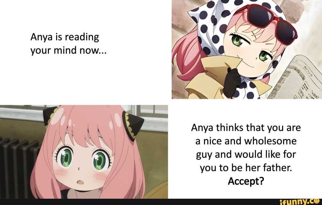 Anya is reading your mind now... Anya thinks that you are a nice and ...