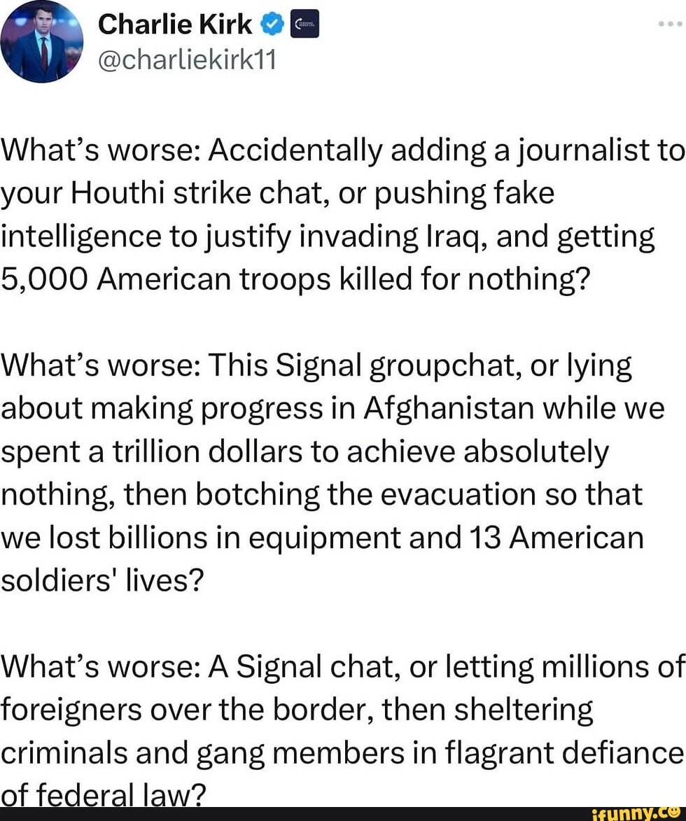Charlie Kirk What's worse: Accidentally adding a journalist to your ...