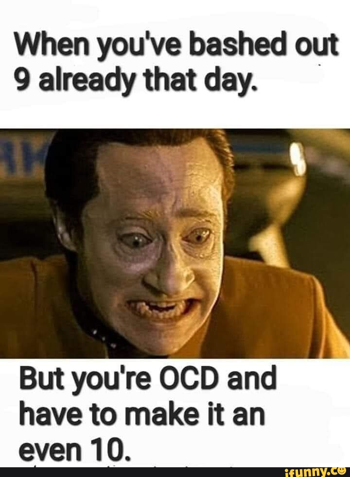 Ocd memes. Best Collection of funny Ocd pictures on iFunny