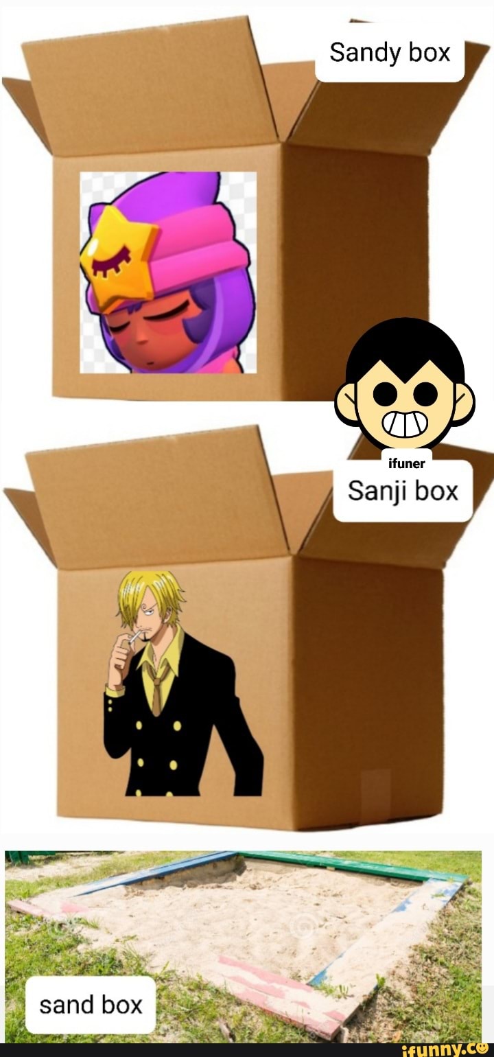 Sandy box Sanji box I sand box sand box - iFunny Brazil