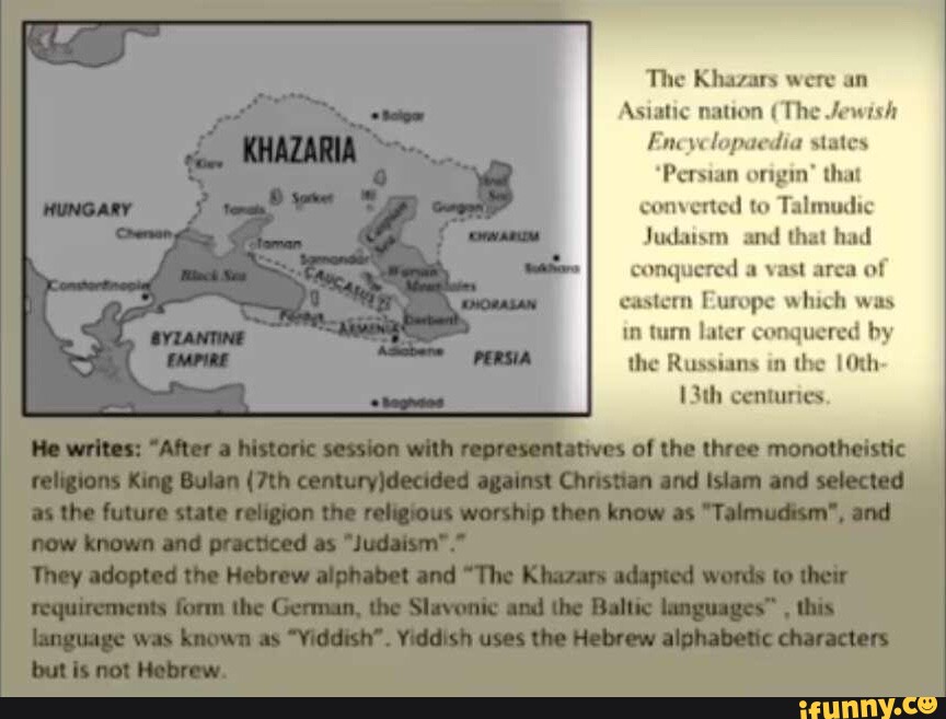 The Khazars were an Asiatic nation (The Jewish Encyclopaedia states ...