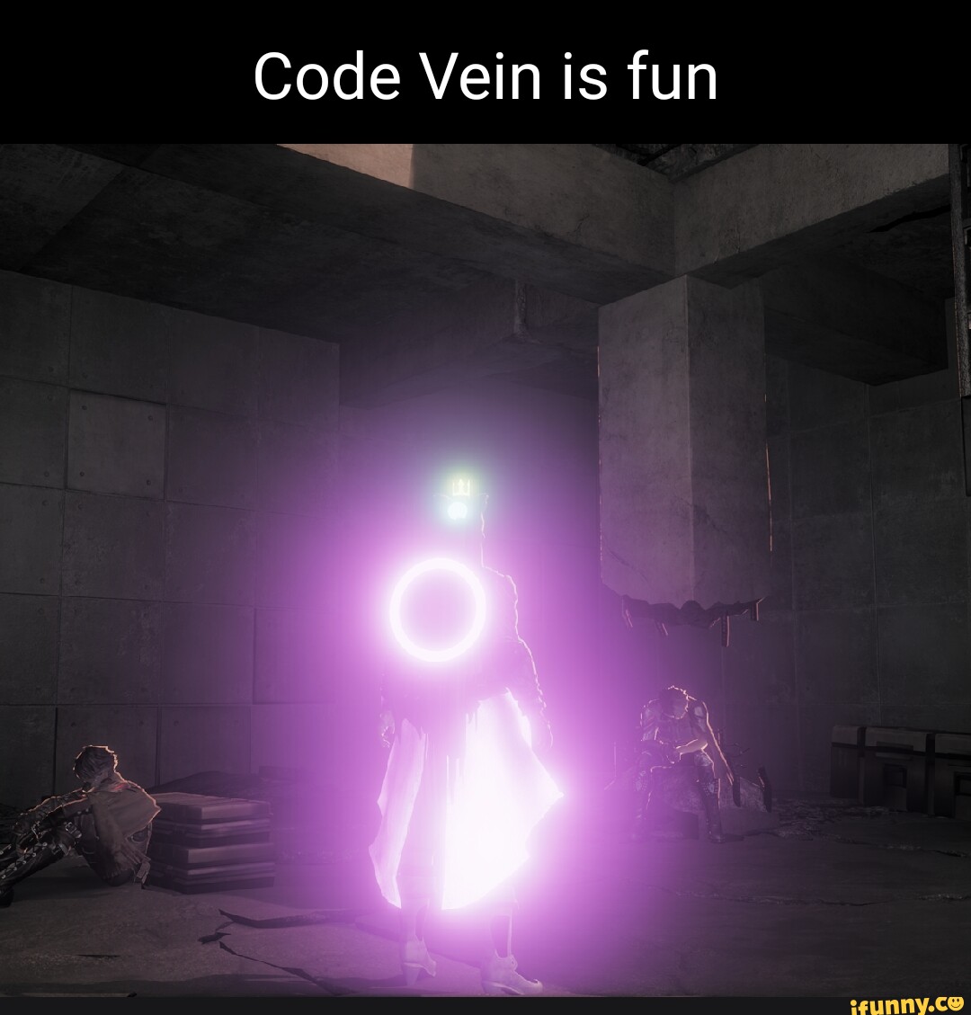 Code Vein is fun - iFunny