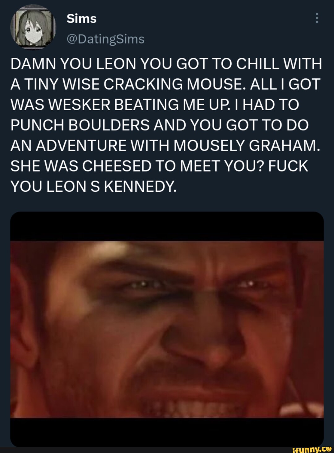 Cy Sims @DatingSims DAMN YOU LEON YOU GOT TO CHILL WITH A TINY WISE ...