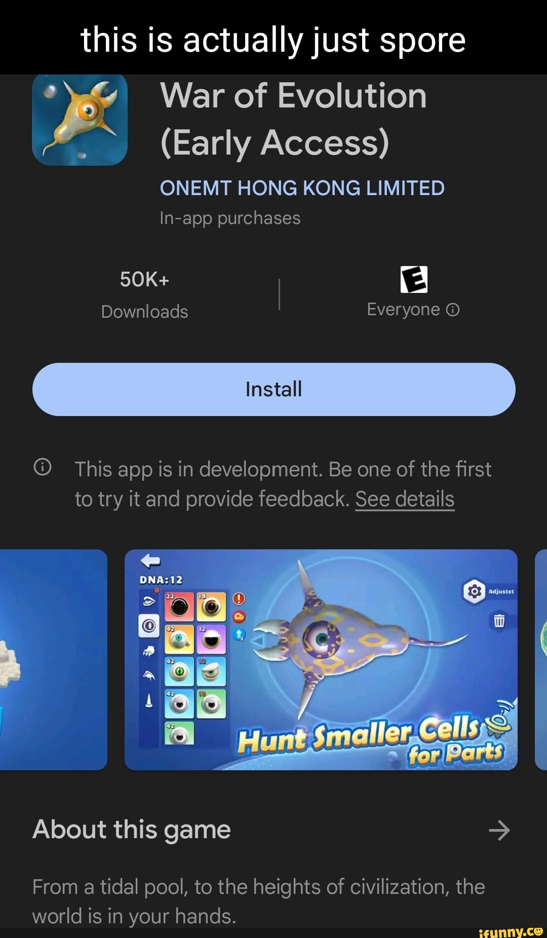 This is actually just spore War of Evolution (Early Access) ONEMT HONG ...