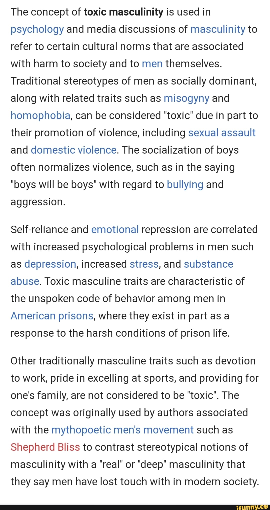 The concept of toxic masculinity is used in psychology and media discussions of masculinity to ...