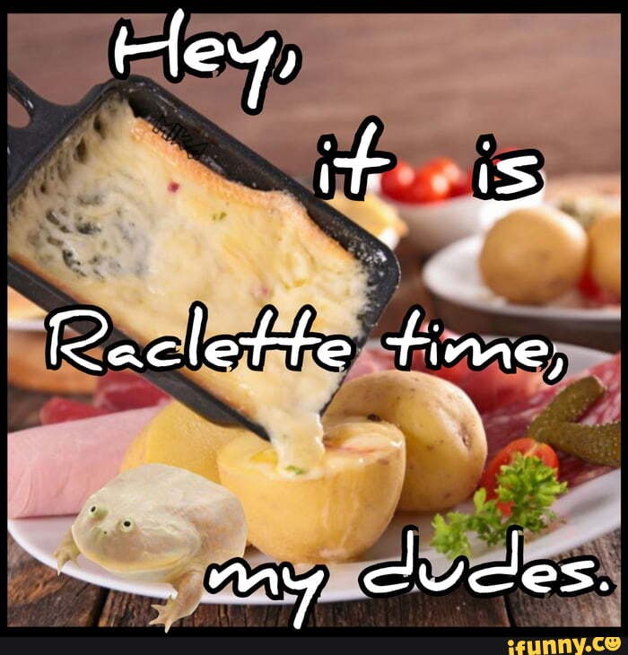 In France, when winter comes, it's time for Raclette my dudes. (Miam ...