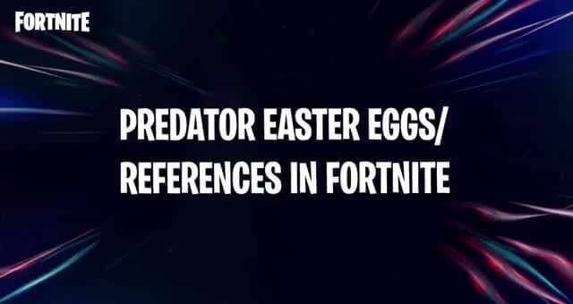 FORTNITE PREDATOR EASTER EGGS/ REFERENCES IN FORTNITE - )