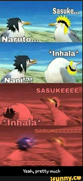 Sasukeeee memes. Best Collection of funny Sasukeeee pictures on iFunny