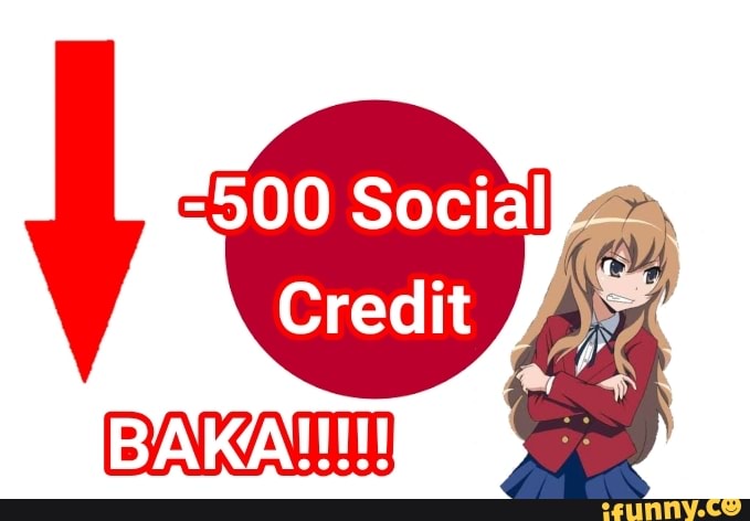 =500 Social Credit - iFunny