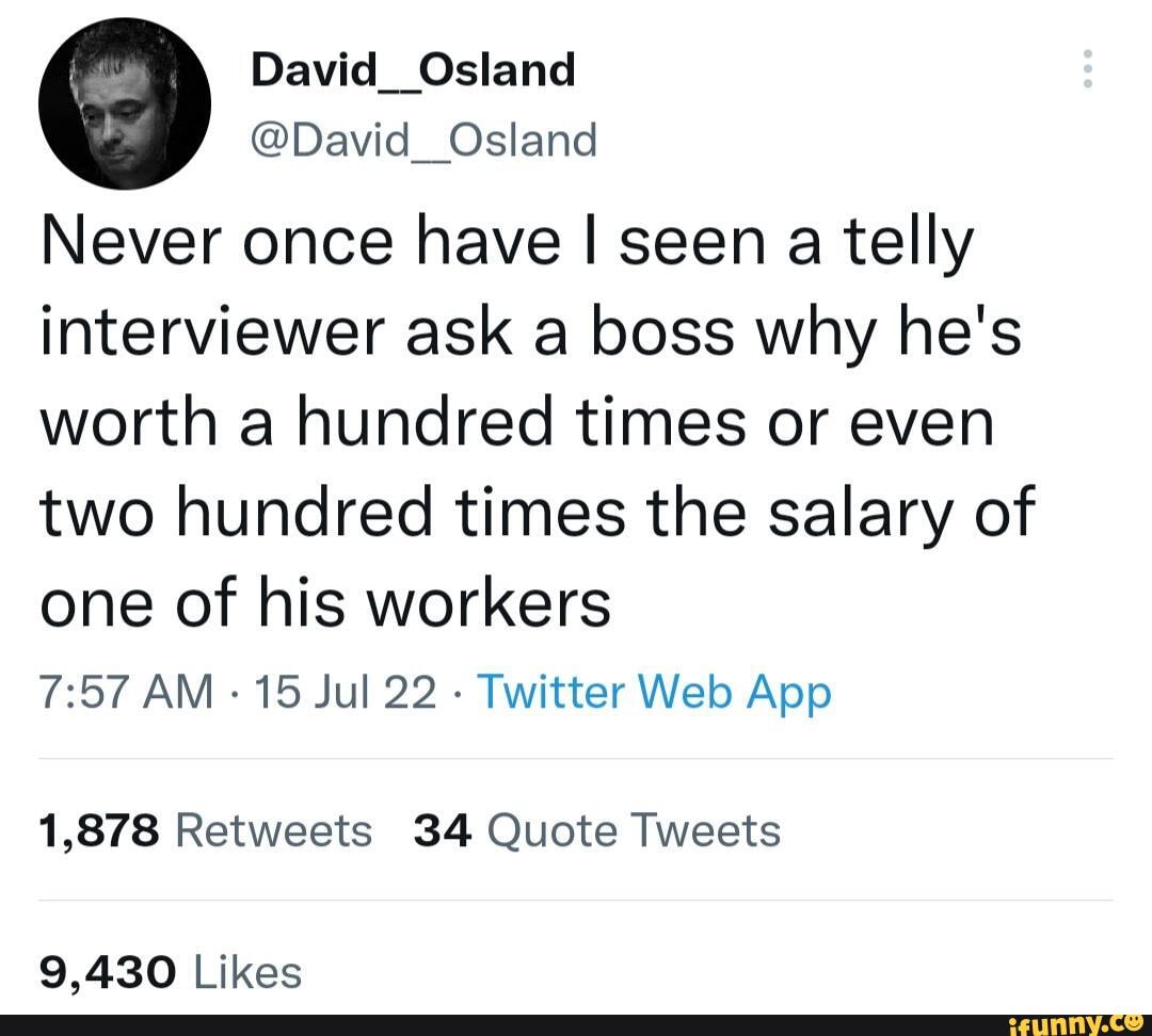 David_Osland @David_Osland Never once have I seen a telly interviewer ...