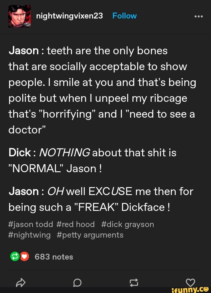 Jason : teeth are the only bones that are socially acceptable to show ...