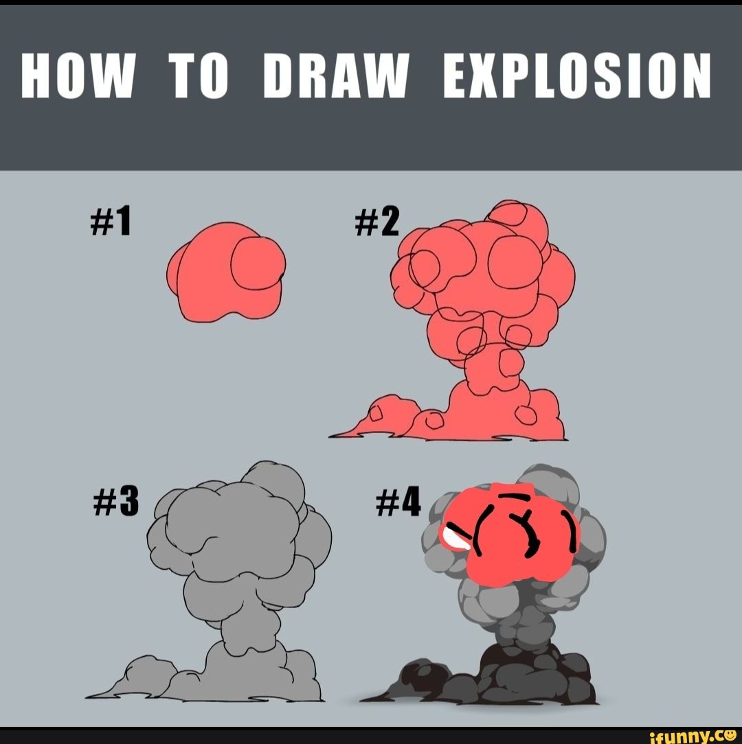 HOW TO DRAW EXPLOSION - iFunny